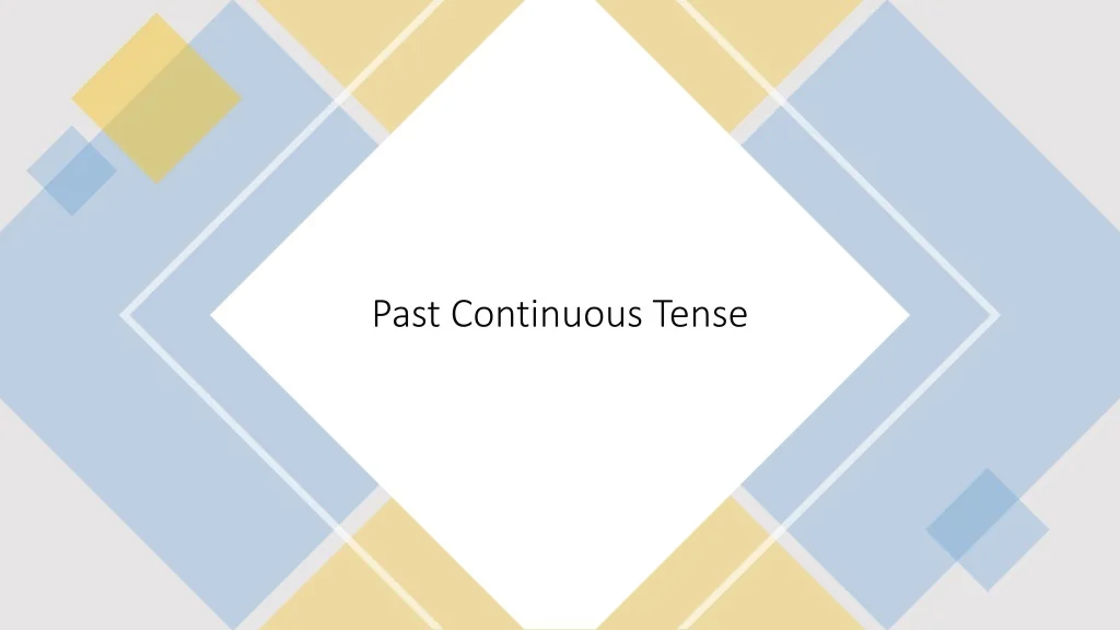 PPT - Past Continuous tense in English PowerPoint Presentation, free ...