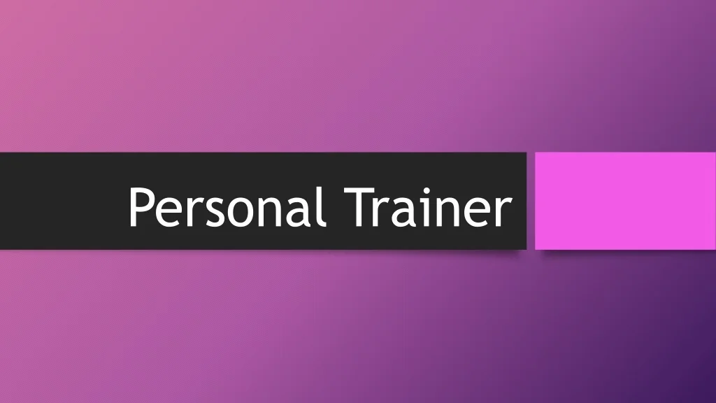 PPT - Personal Trainer PowerPoint Presentation, free download - ID:10011027