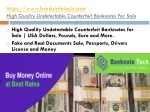 PPT - best Undetectable Counterfeit Banknotes for sale PowerPoint ...