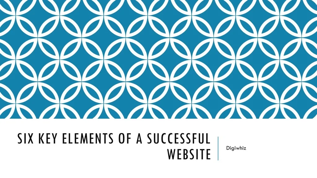 PPT - Six key elements of a successful website PowerPoint Presentation ...