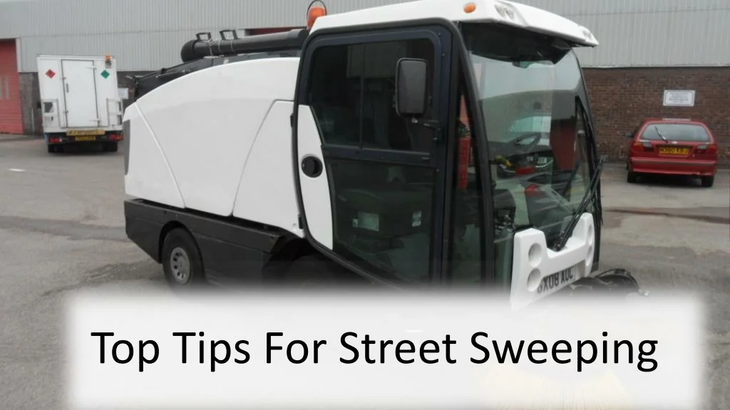 PPT - Top Tips For Street Sweeping PowerPoint Presentation, free ...