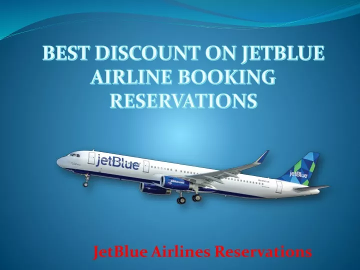 Ppt Book Jetblue Airlines Flight Reservation At Reasonable Prices