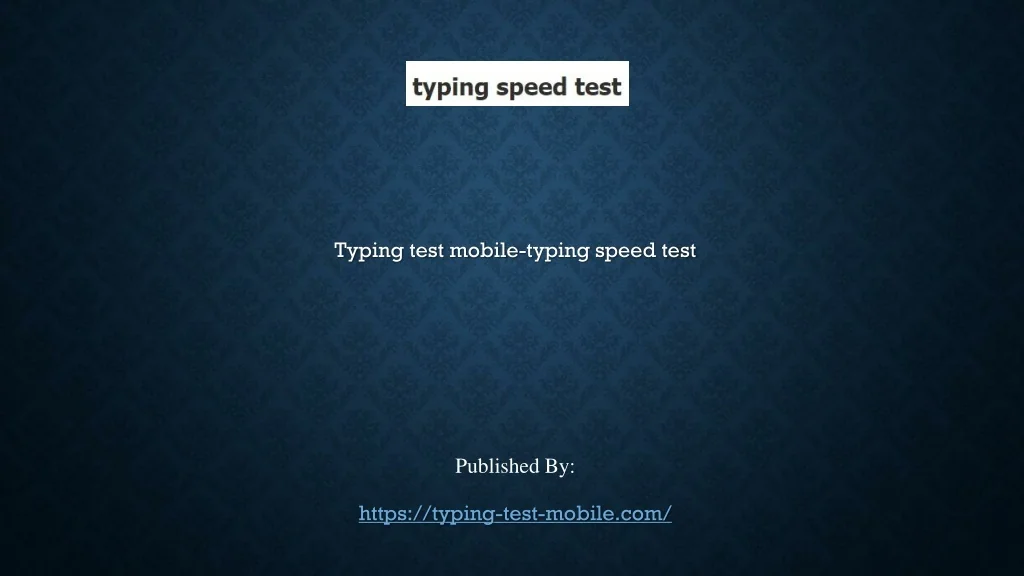 Ppt Typing Speed Test Powerpoint Presentation Free Download Id