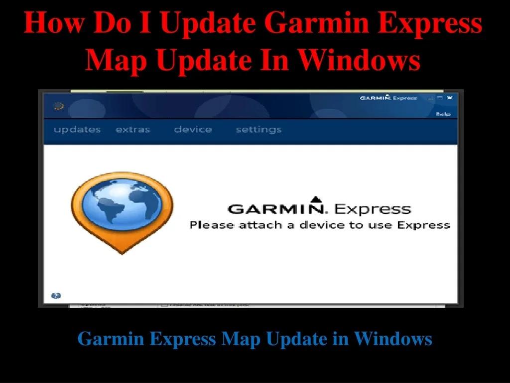 PPT - How To update Garmin Express Map Update in Window PowerPoint ...