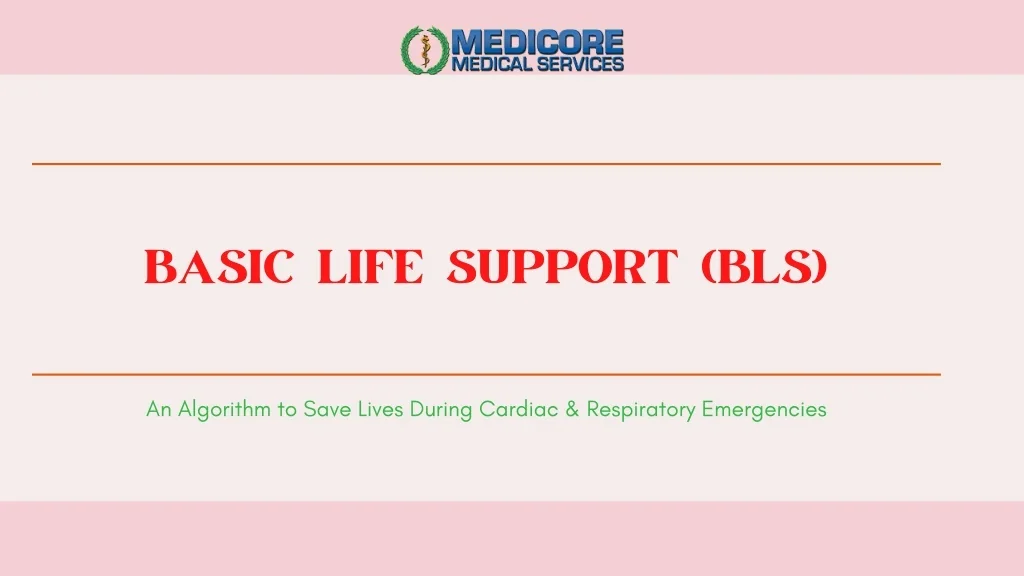 PPT - Basic Life Support (BLS): An Algorithm to Save Lives During ...