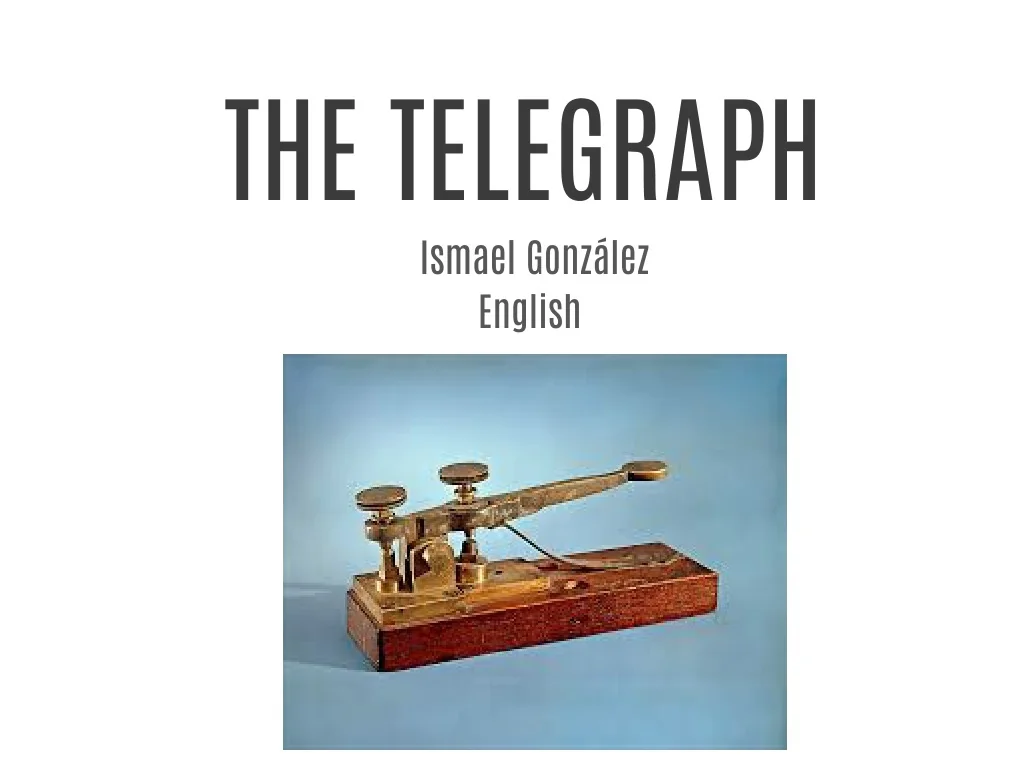 PPT - THE TELEGRAPH PowerPoint Presentation, free download - ID:10157233