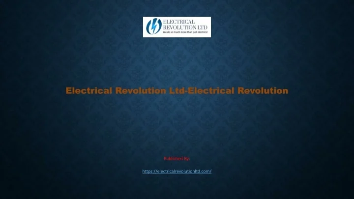 PPT - electricalrevolutionltd PowerPoint Presentation, free download ...