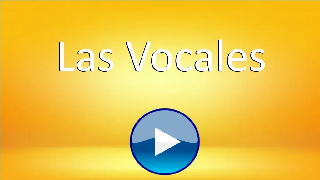 PPT - Vocales PowerPoint Presentation, free download - ID:10174166