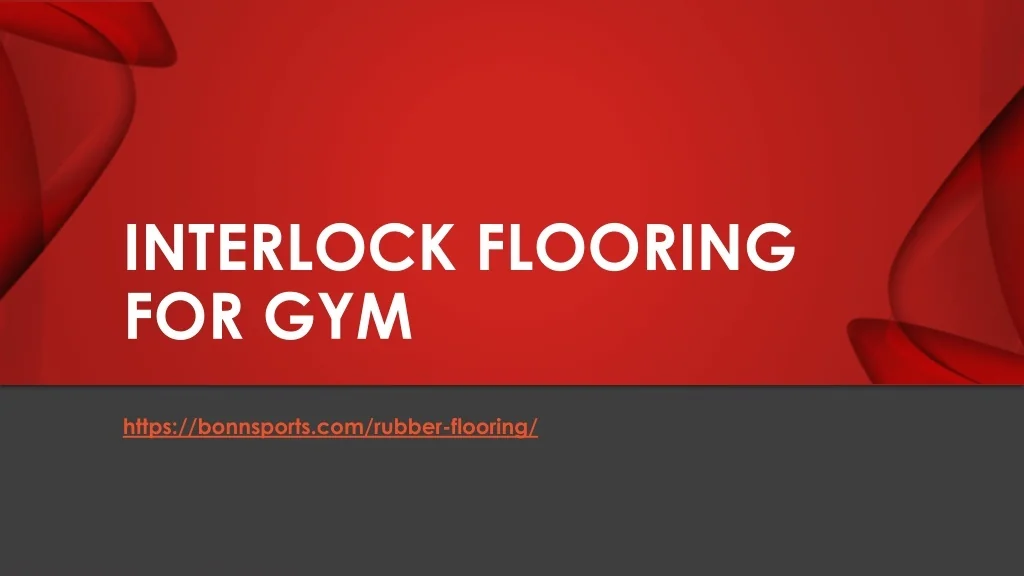 PPT - Interlock flooring for gym PowerPoint Presentation, free download ...