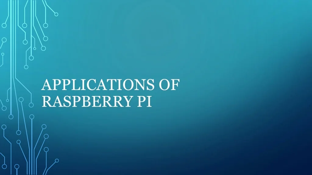 PPT - Raspberry Pi Application PowerPoint Presentation, free download ...