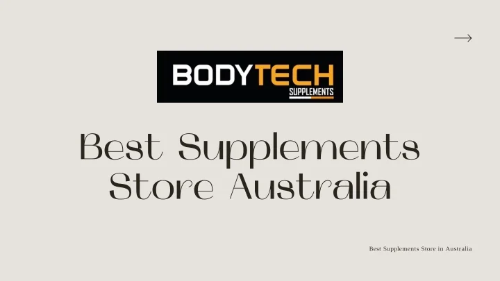 PPT - Best Supplements Store Australia - BodyTechSupplement PowerPoint ...