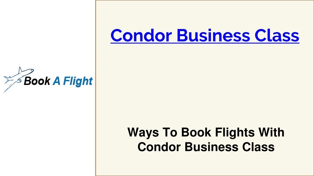 PPT - Condor Business Class PowerPoint Presentation, free download - ID ...