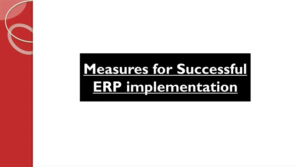 PPT - Measures for Successful ERP implementation PowerPoint ...