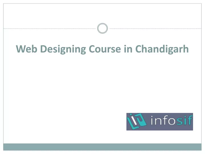 PPT - Web Designing Course in Chandigarh | INFOSIF PowerPoint ... PPT - Web Designing Course in Chandigarh | INFOSIF PowerPoint ...