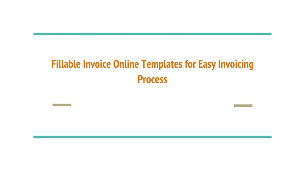 PPT - Fillable Invoice Online Templates for Easy Invoicing Process ...