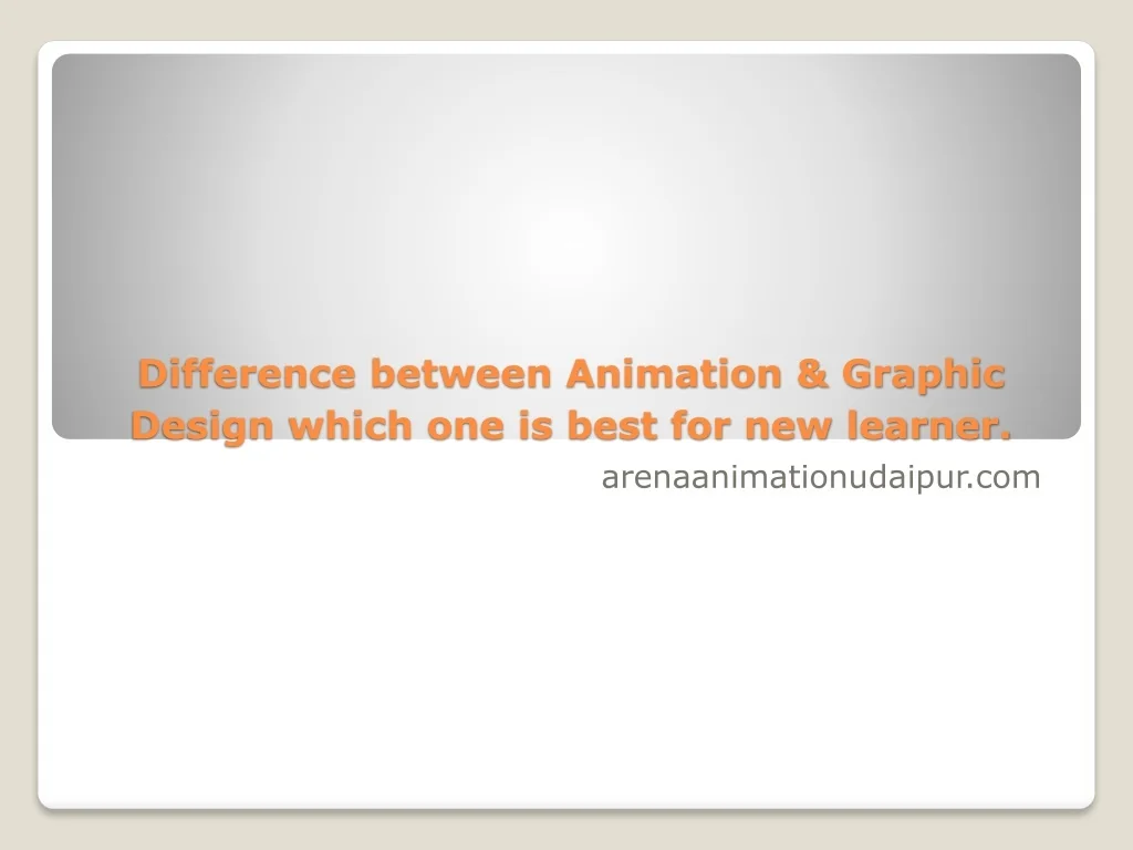 PPT - Difference between Animation & Graphic Design which one is best ...
