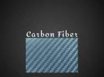 PPT - Carbon Fiber PowerPoint Presentation, free download - ID:3078207