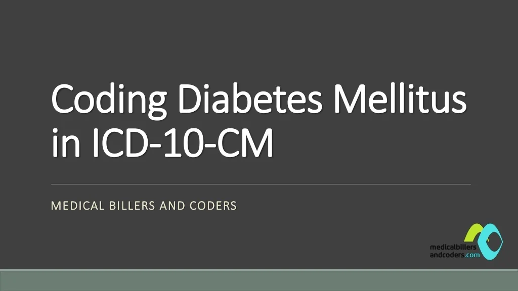 PPT - Coding Diabetes Mellitus in ICD-10-CM PowerPoint Presentation ...