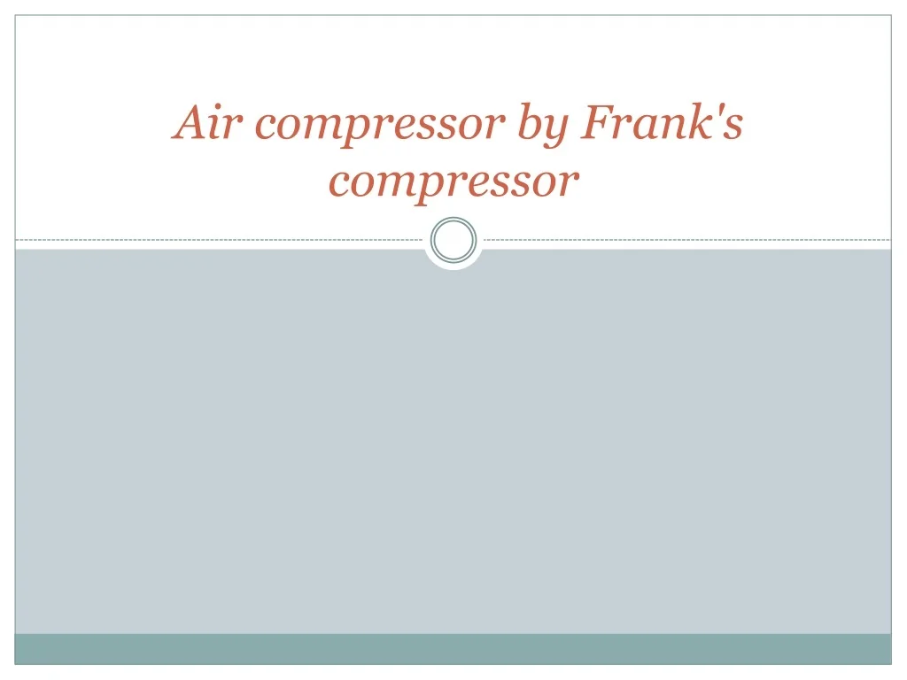 Ppt Air Compressor Powerpoint Presentation Free Download Id 10312223