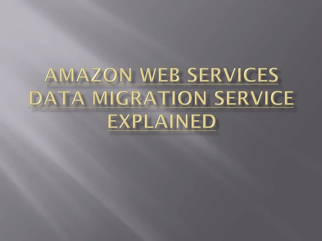 PPT - Amazon Web Services Data Migration Service Explained PowerPoint ...