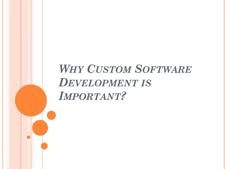 PPT - Why Custom Software Development is Important? PowerPoint ...