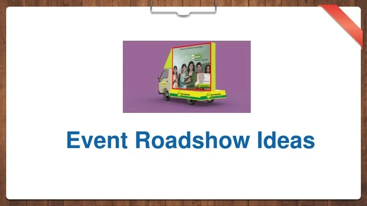 PPT - Event Roadshow Ideas PowerPoint Presentation, free download - ID ...