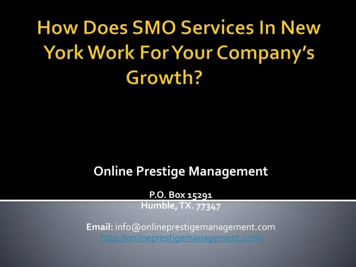 PPT - How Does SMO Services In New York Work For Your Company’s Growth ...