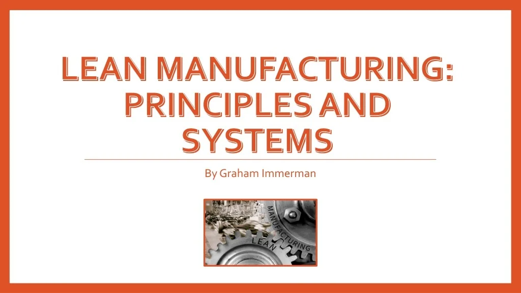 PPT - Lean Manufacturing: Principles and Systems PowerPoint ...