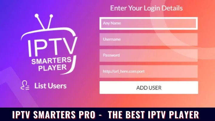 PPT - THE BEST IPTV PLAYER - IPTV SMARTERS PRO PowerPoint Presentation ... PPT - THE BEST IPTV PLAYER - IPTV SMARTERS PRO PowerPoint Presentation ...