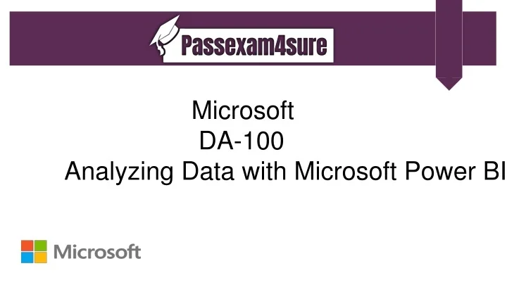 PPT - Download Microsoft DA-100 Exam Practice Questions | PassExam4Sure ...