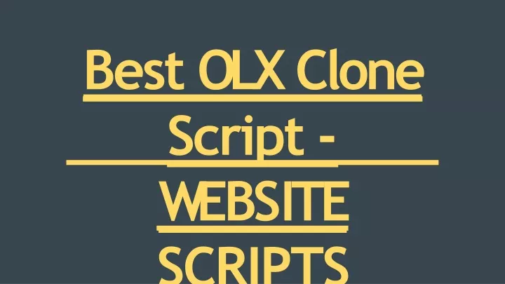 PPT - Best OLX Clone Script - WEBSITE SCRIPTS PowerPoint Presentation ... PPT - Best OLX Clone Script - WEBSITE SCRIPTS PowerPoint Presentation ...
