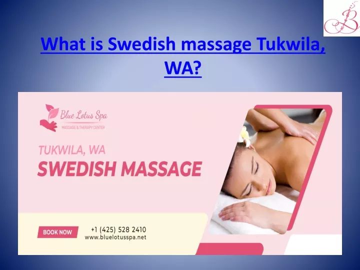 Ppt What Is Swedish Massage Tukwila Wa Powerpoint Presentation