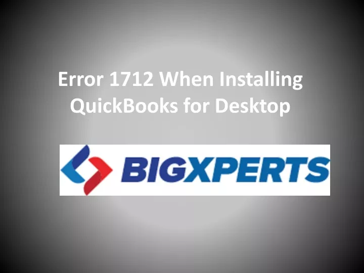 PPT - QuickBooks Install Error Code 1712 PowerPoint Presentation, free ... PPT - QuickBooks Install Error Code 1712 PowerPoint Presentation, free ...
