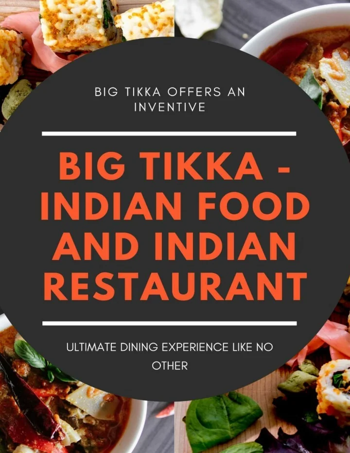 PPT - Big Tikka - Indian Food and Indian Restaurant PowerPoint ...