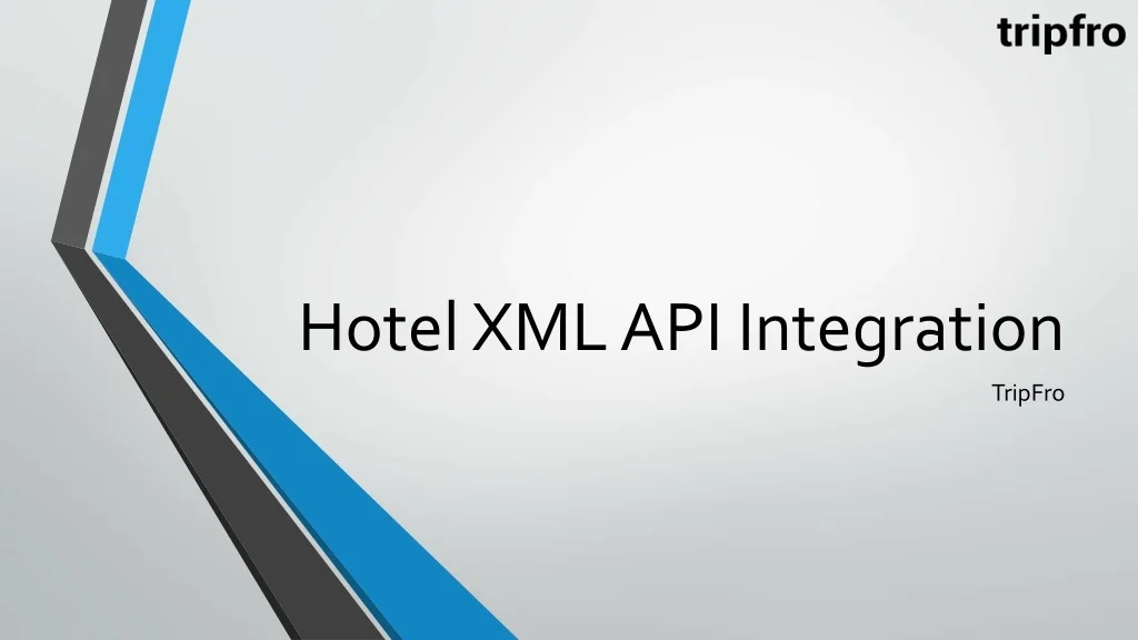 PPT - Hotel XML API Integration PowerPoint Presentation, free download - ID:10494787