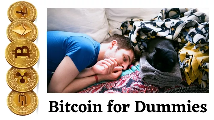 PPT - Bitcoin for Dummies Explained 2021 PowerPoint Presentation, free ... PPT - Bitcoin for Dummies Explained 2021 PowerPoint Presentation, free ...