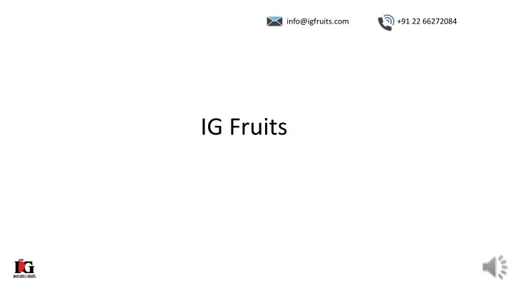 PPT - IG FRUITS - Buy Fresh Fruits Online at best Price in India ...