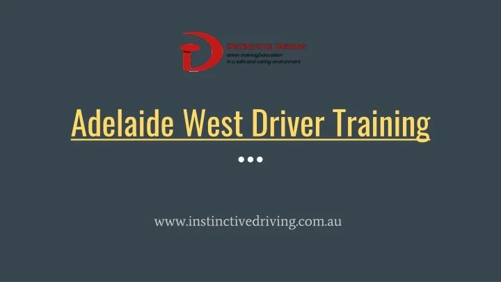 PPT - Best Adelaide West Driver Training PowerPoint Presentation, free ...