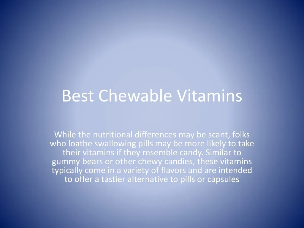 PPT - Best Chewable Vitamins PowerPoint Presentation, free download ...