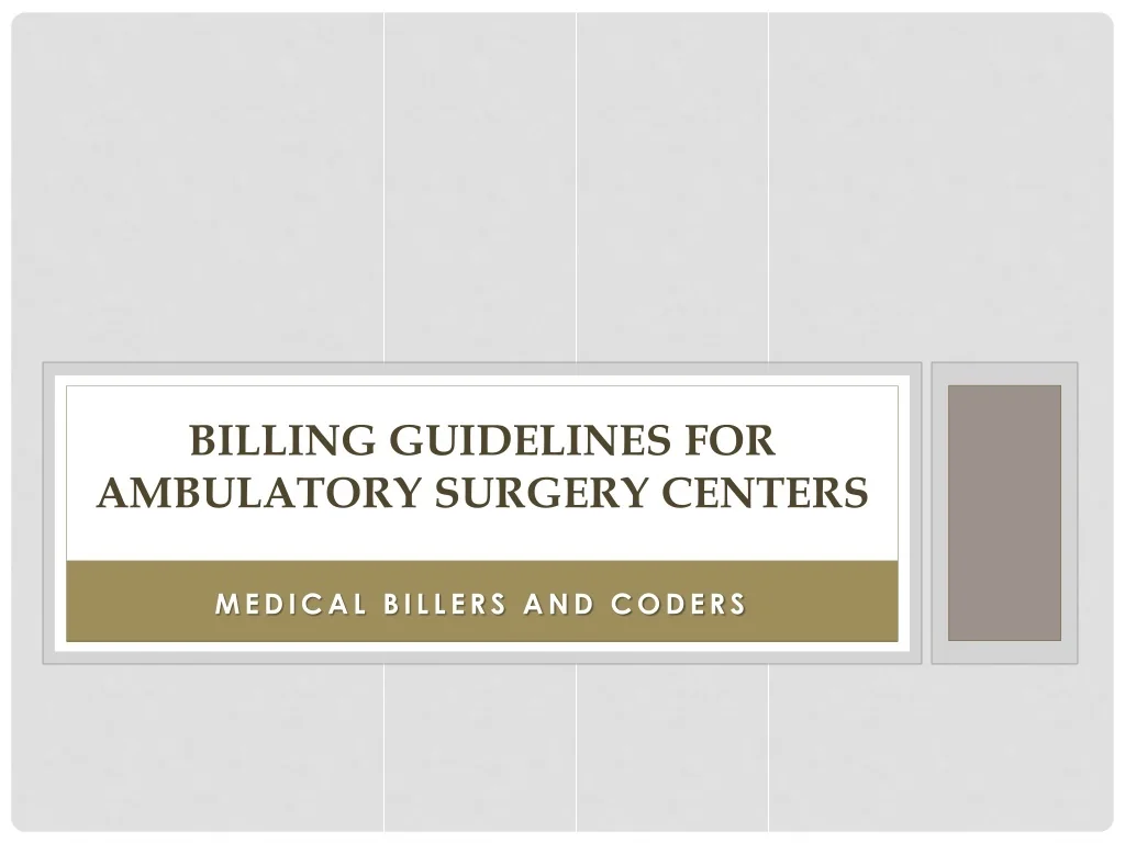 PPT - Billing Guidelines for Ambulatory Surgery Centers PowerPoint ...