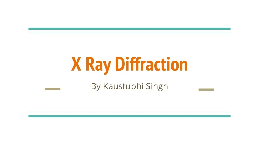 PPT - X Ray Diffraction PowerPoint Presentation, free download - ID ...