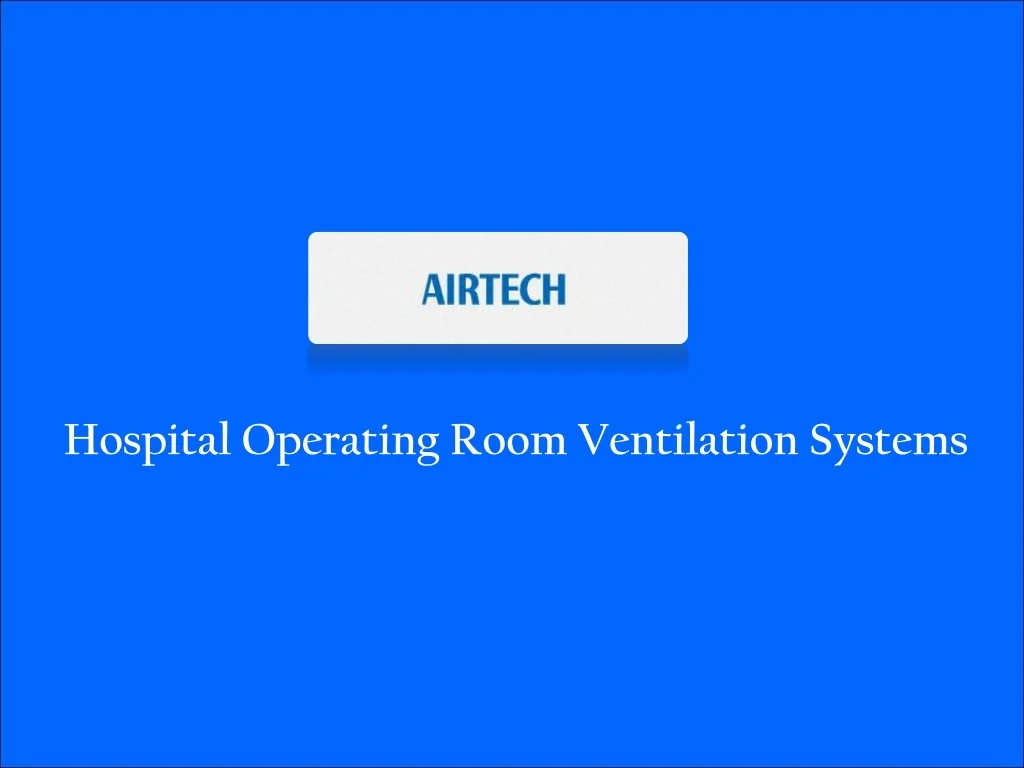 PPT - Operating Room Ventilation Systems PowerPoint Presentation, free ...