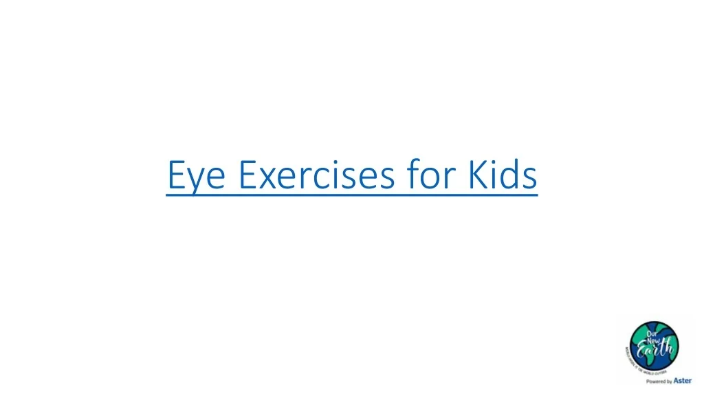 PPT - Eye Exercises for Kids PowerPoint Presentation, free download ...