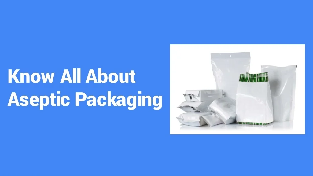 PPT - Aseptic Packaging PowerPoint Presentation, free download - ID ...