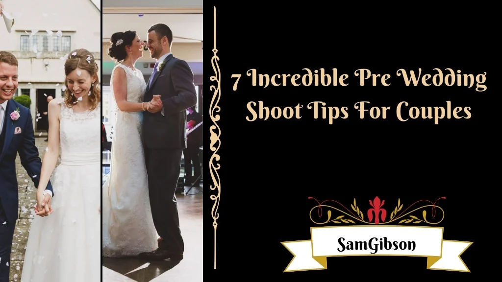 PPT - Some Incredible Pre Wedding Shoot Tips For Couples PowerPoint ...