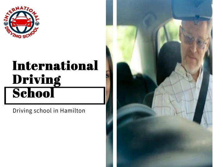 PPT - Best Driving School in Hamilton - International Driving School ...