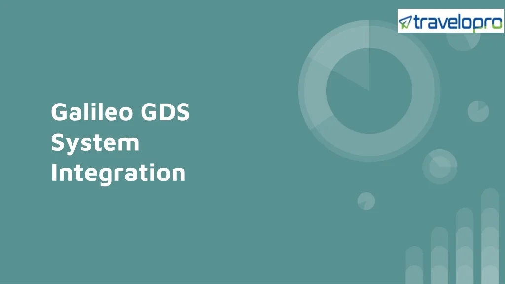 PPT - Galileo GDS System Integration PowerPoint Presentation, free ...
