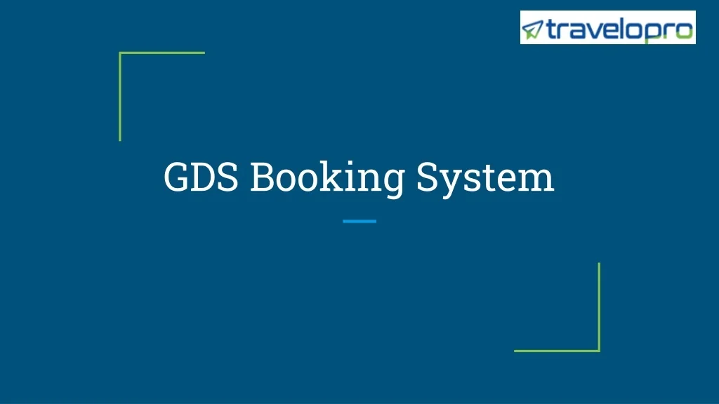 PPT - GDS Booking System PowerPoint Presentation, free download - ID ...