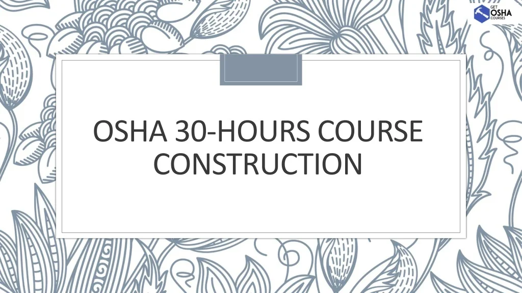 PPT - OSHA 30-Hours Course Construction PowerPoint Presentation, free ...