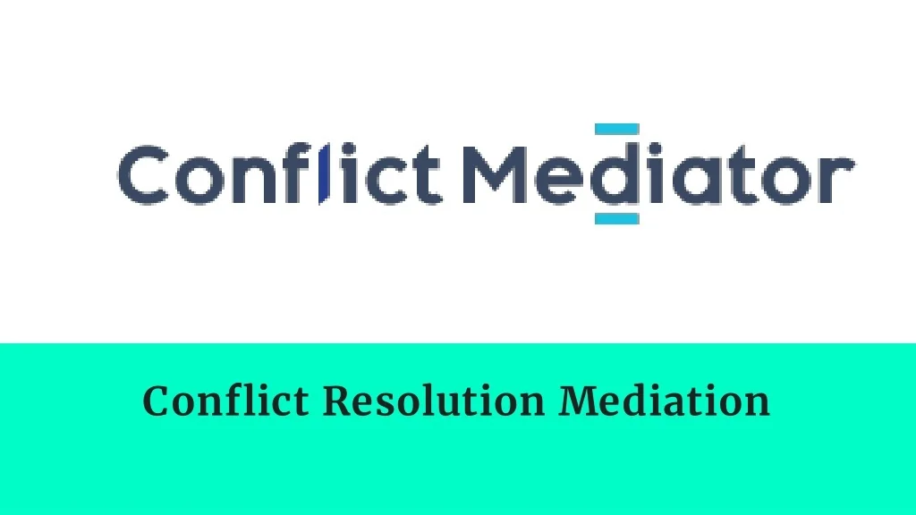 PPT - Conflict Resolution Mediation PowerPoint Presentation, free ...